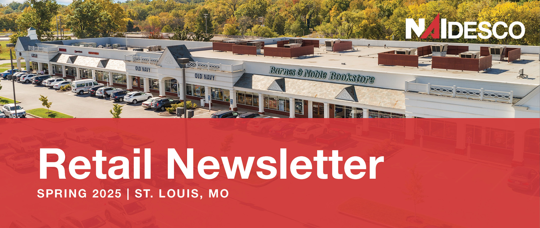NAI DESCO Retail Newsletter - Spring 2025 - NAI DESCO - Commercial Real ...